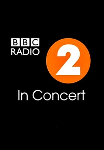 Radio 2: In Concert Season 2025: Where To Watch Every Episode | Reelgood