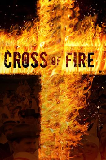 Cross of Fire: Where to Watch and Stream Online | Reelgood