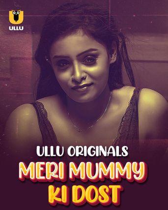 Meri Mummy Ki Dost: Where to Watch and Stream Online | Reelgood