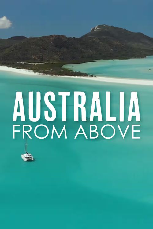 Australia from Above: Where to Watch and Stream Online | Reelgood