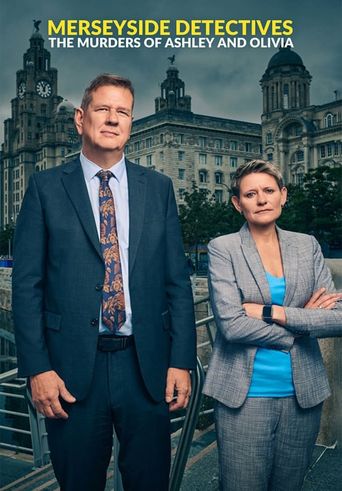 Merseyside Detectives: The Murders of Ashley and Olivia: Where to Watch ...