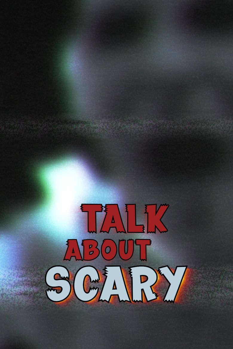 Talk About Scary - Where to Watch Every Episode Streaming Online | Reelgood