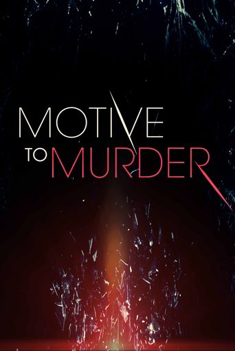 Motive to Murder: Where to Watch and Stream Online | Reelgood
