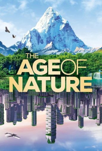 The Age of Nature: Where to Watch and Stream Online | Reelgood