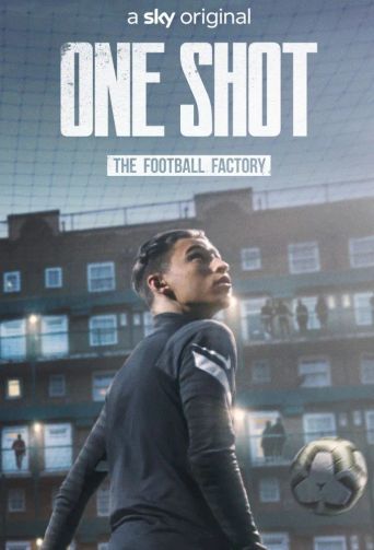 One Shot: The Football Factory: Where to Watch and Stream Online | Reelgood