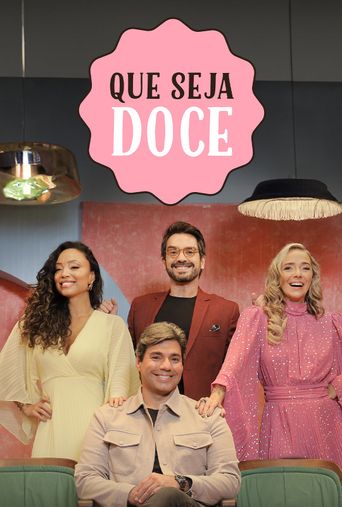 Que Seja Doce: Where to Watch and Stream Online | Reelgood
