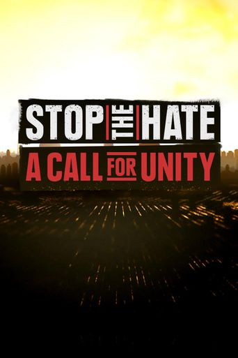 Stop the Hate: A Call for Unity: Where to Watch and Stream Online ...