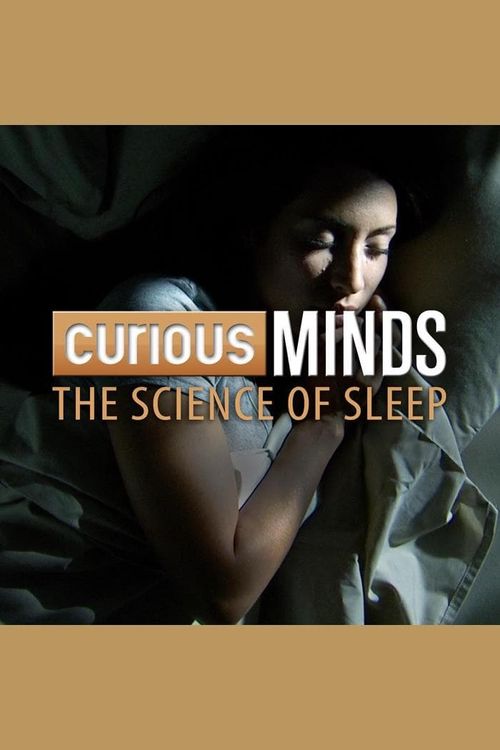Curious Minds: The Science of Sleep: Where to Watch and Stream Online ...