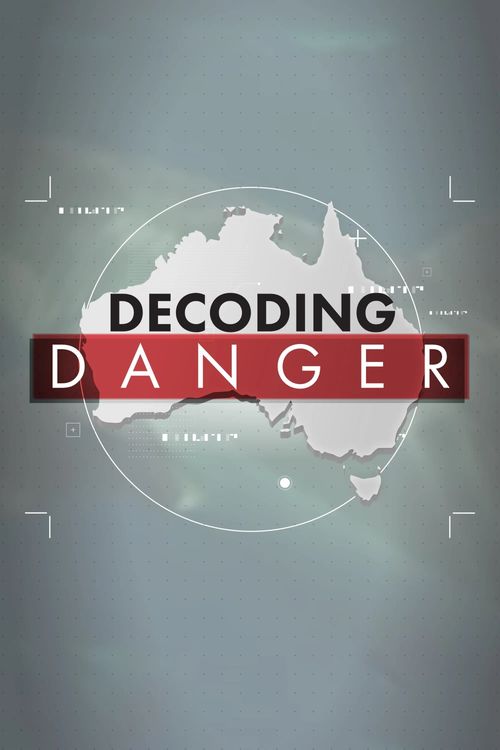 Decoding Danger Season 1: Where To Watch Every Episode | Reelgood