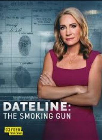 Dateline: The Smoking Gun: Where to Watch and Stream Online | Reelgood