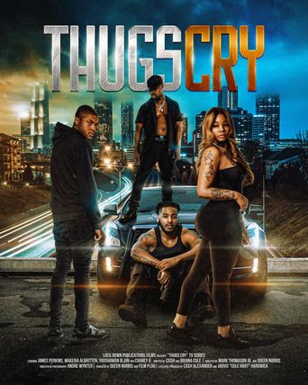 Thugs Cry Season 1: Where To Watch Every Episode | Reelgood