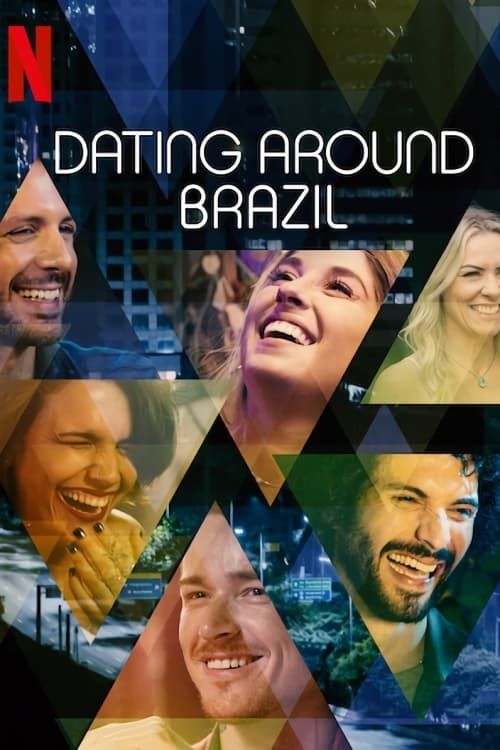 Dating Around: Brazil: User Lists | Reelgood