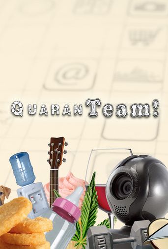 QuaranTeam!: Where to Watch and Stream Online | Reelgood