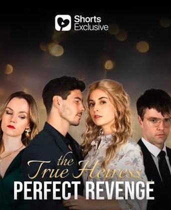 The True Heiress's Perfect Revenge: Where to Watch and Stream Online ...