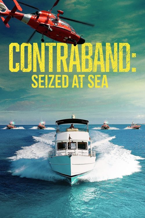 Contraband: Seized at Sea Season 1: Where To Watch Every Episode | Reelgood