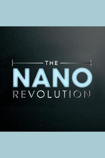 The Nano Revolution: Where to Watch and Stream Online | Reelgood