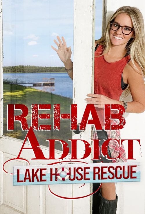 Rehab Addict: Lake House Rescue: User Lists | Reelgood