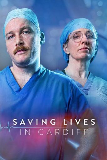 Saving Lives in Cardiff: Where to Watch and Stream Online | Reelgood