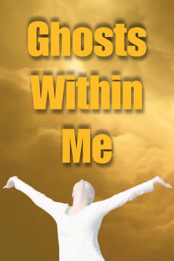 Ghosts Within Me: Where to Watch and Stream Online | Reelgood