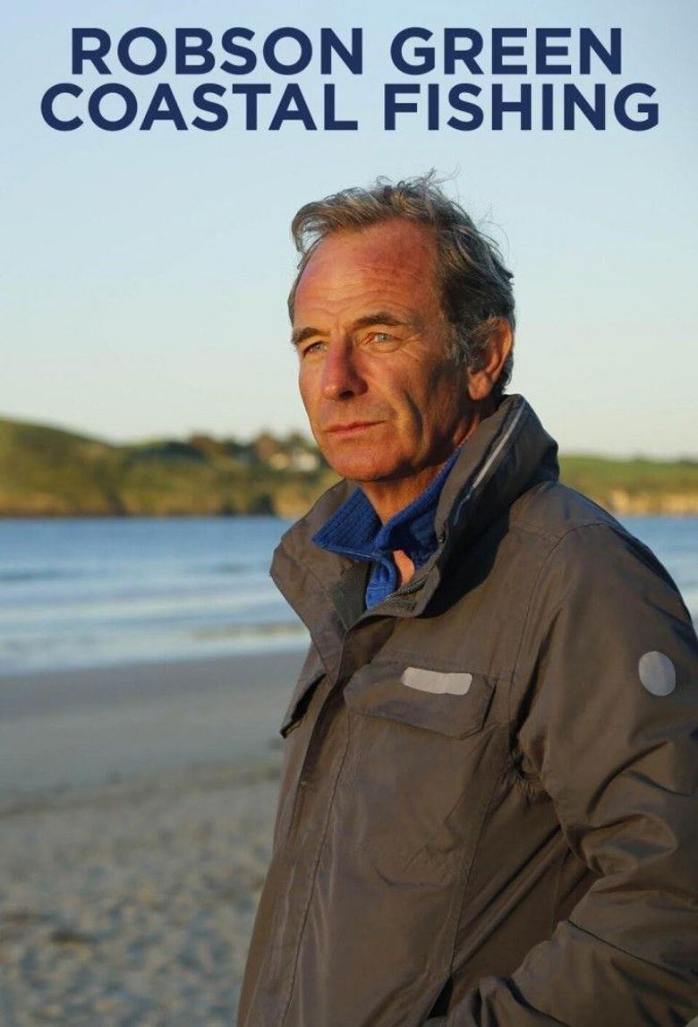 Robson Green: Coastal Fishing Season 1: Where To Watch Every Episode ...