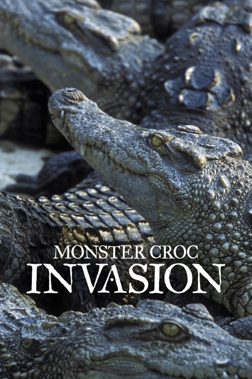 Monster Croc Invasion: Where to Watch and Stream Online | Reelgood