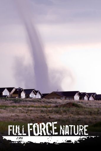 Full Force Nature: Where to Watch and Stream Online | Reelgood