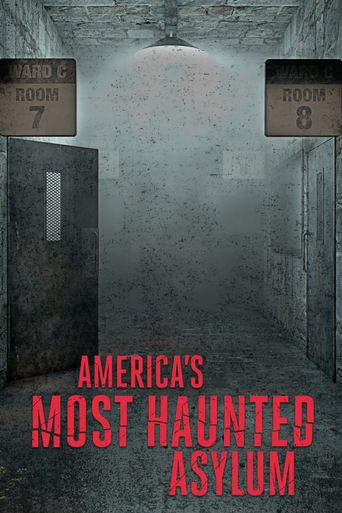 Americas Most Haunted Asylum: Where to Watch and Stream Online | Reelgood