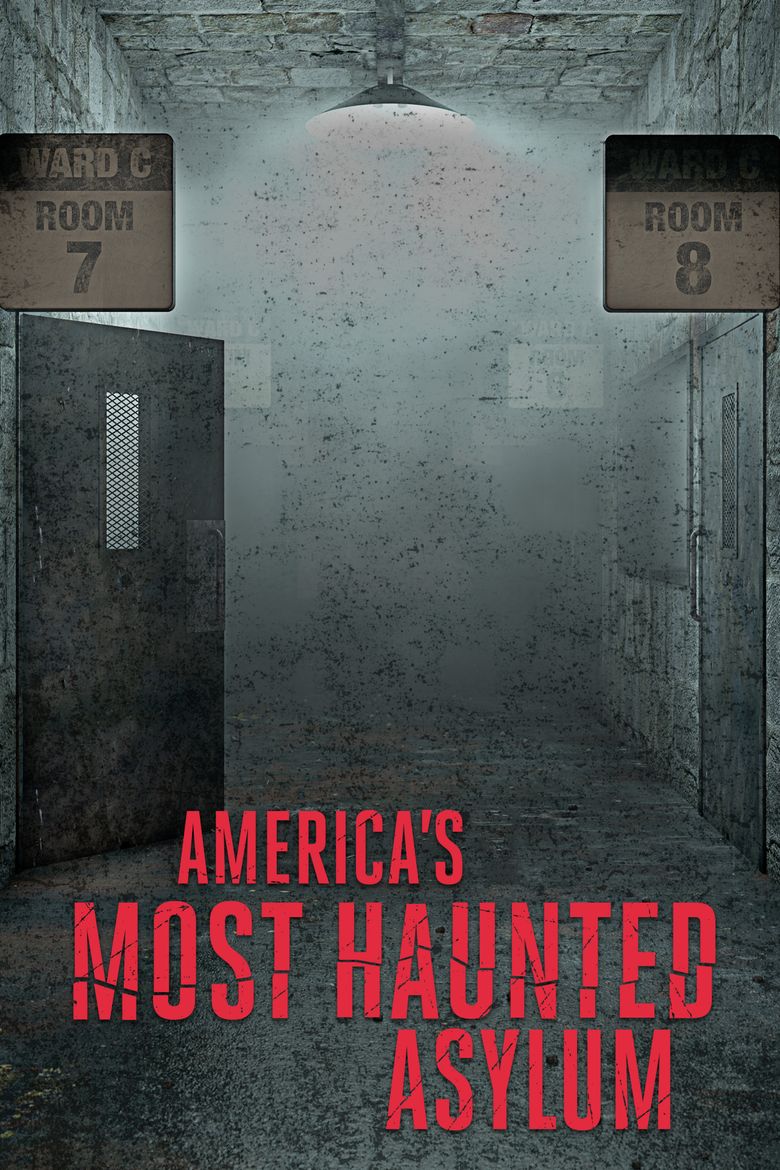 Americas Most Haunted Asylum - Where to Watch Every Episode Streaming ...