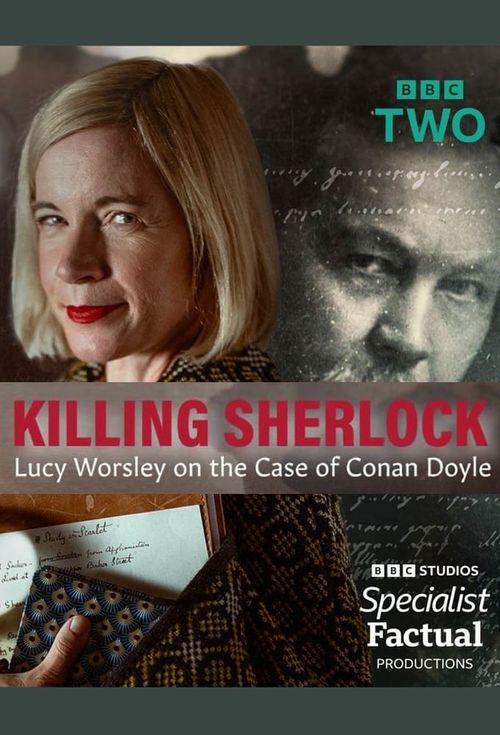 Killing Sherlock: Lucy Worsley on the Case of Conan Doyle: Where to ...