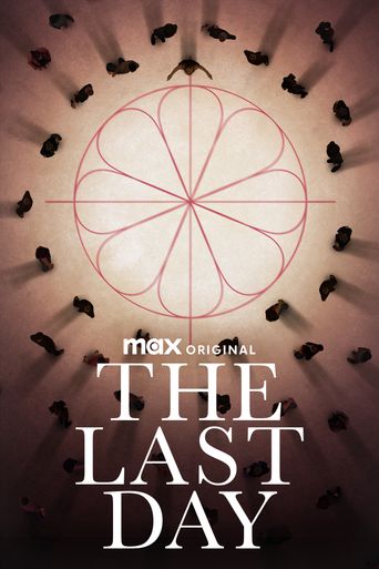 The Last Day: Where to Watch and Stream Online | Reelgood