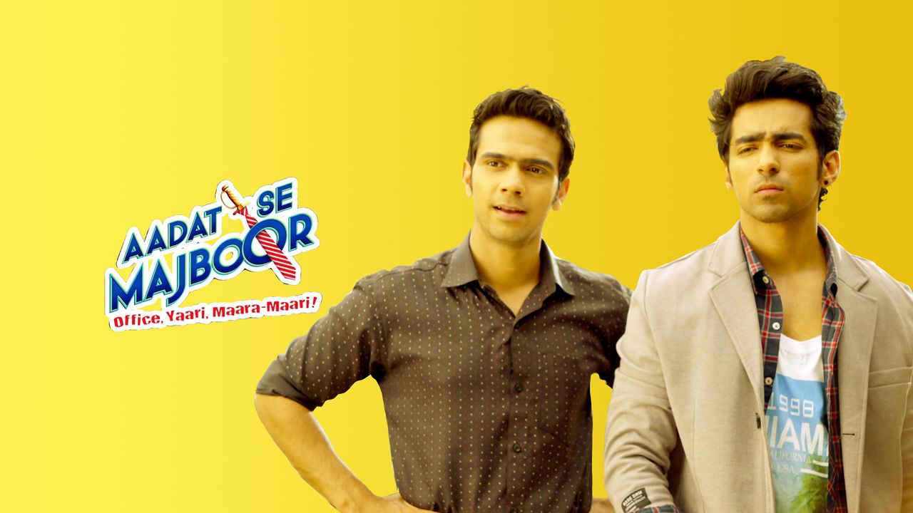 Aadat Se Majboor: Where to Watch and Stream Online | Reelgood