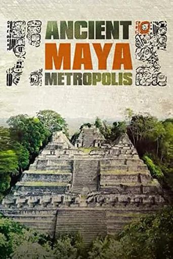 Maya: Ancient Metropolis Season 1: Where To Watch Every Episode | Reelgood