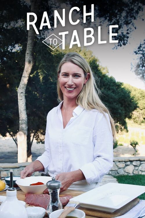 Ranch to Table Season 1: Where To Watch Every Episode | Reelgood