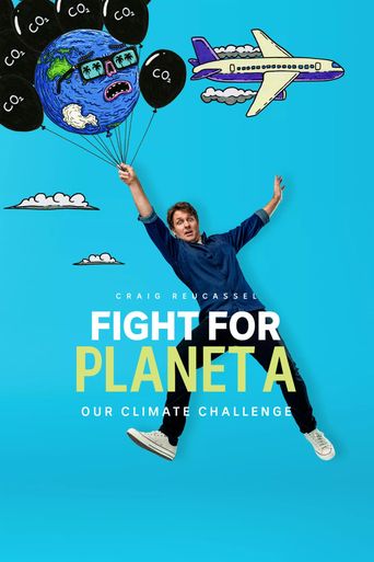 Fight for Planet A: Our Climate Challenge: Where to Watch and Stream ...