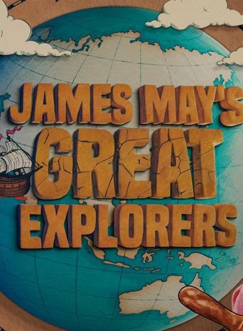 James May's Great Explorers: Where to Watch and Stream Online | Reelgood