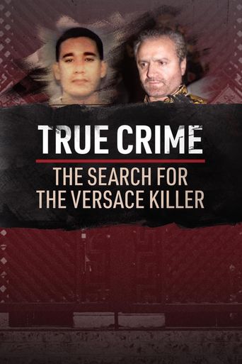 True Crime: The Search for the Versace Killer: Where to Watch and ...