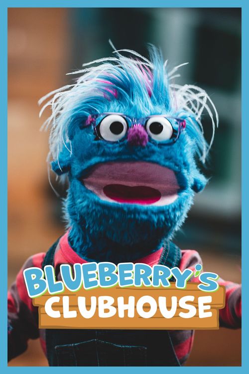 Blueberry's Clubhouse: Where to Watch and Stream Online | Reelgood