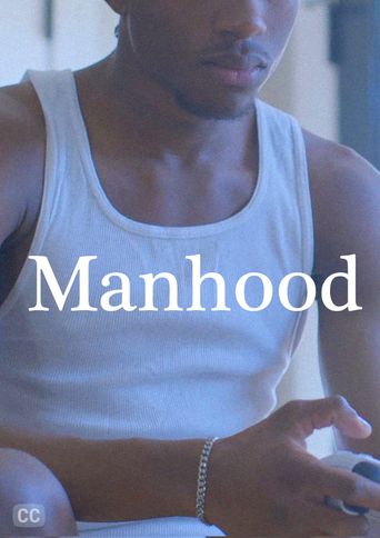 Manhood: Where to Watch and Stream Online | Reelgood