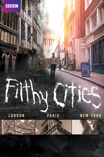 Filthy Cities: Where to Watch and Stream Online | Reelgood