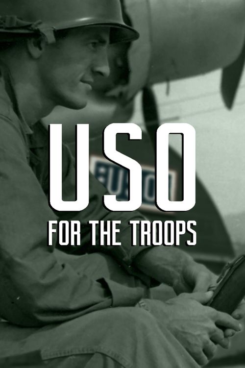 USO: For the Troops: Where to Watch and Stream Online | Reelgood