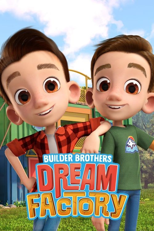 Builder Brothers' Dream Factory - Where to Watch Every Episode ...