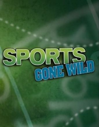 Sports Gone Wild: Where to Watch and Stream Online | Reelgood