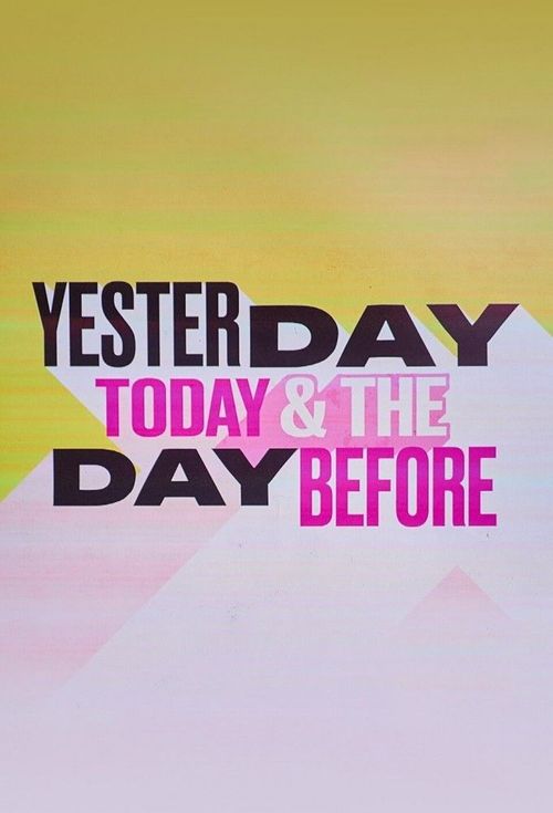 Yesterday, Today & the Day Before: Where to Watch and Stream Online ...