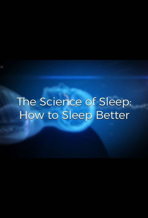 The Science of Sleep: How to Sleep Better: Where to Watch and Stream ...