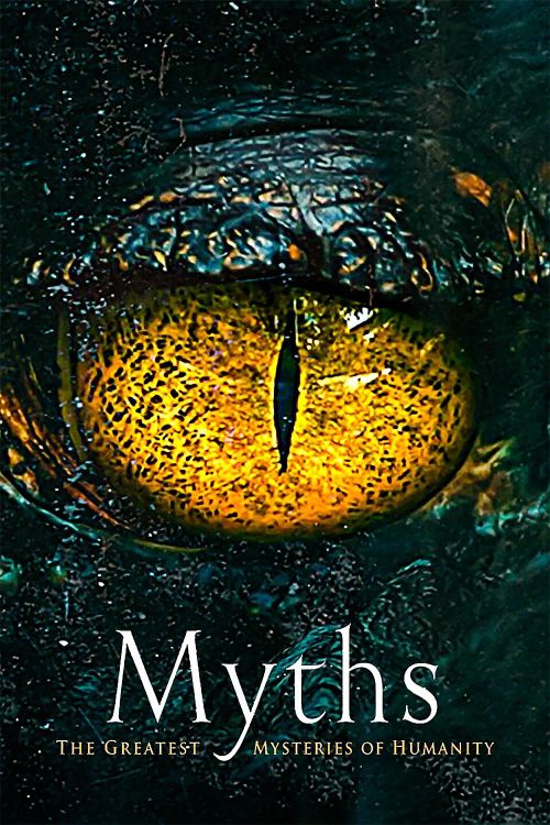 Myths: Great Mysteries of Humanity: Where to Watch and Stream Online ...