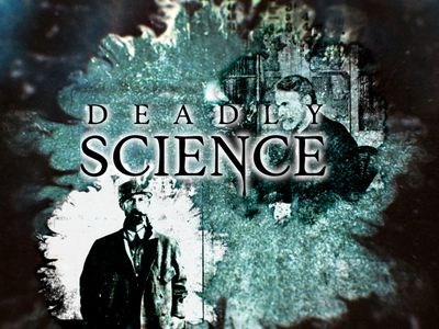 Deadly Science: Where to Watch and Stream Online | Reelgood