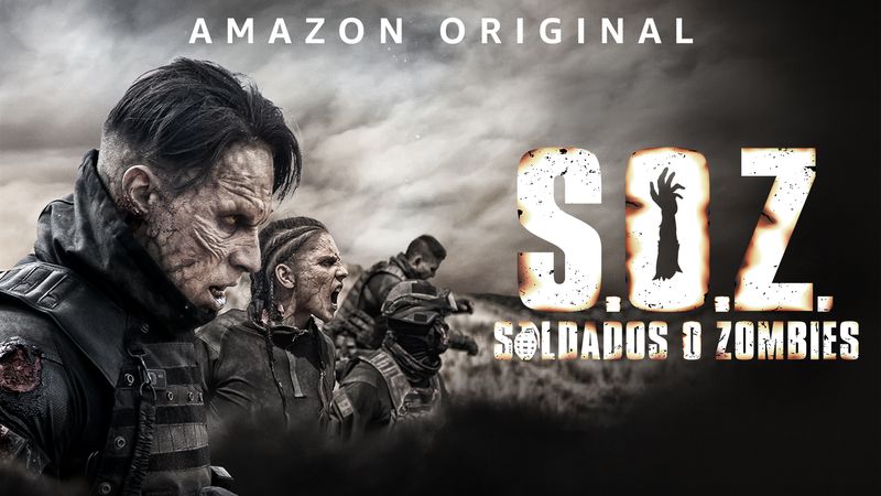 S.O.Z: Soldados o Zombies: Where to Watch and Stream Online | Reelgood