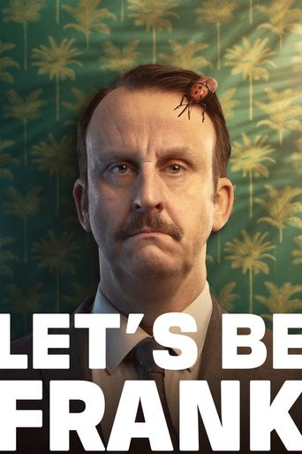 Let's Be Frank: Where to Watch and Stream Online | Reelgood