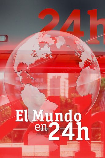 El mundo en 24 horas: Where to Watch and Stream Online | Reelgood
