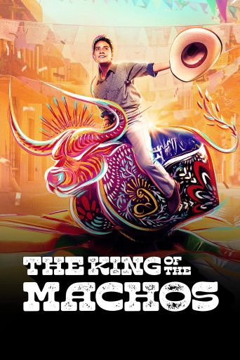 El Rey de los Machos: Where to Watch and Stream Online | Reelgood